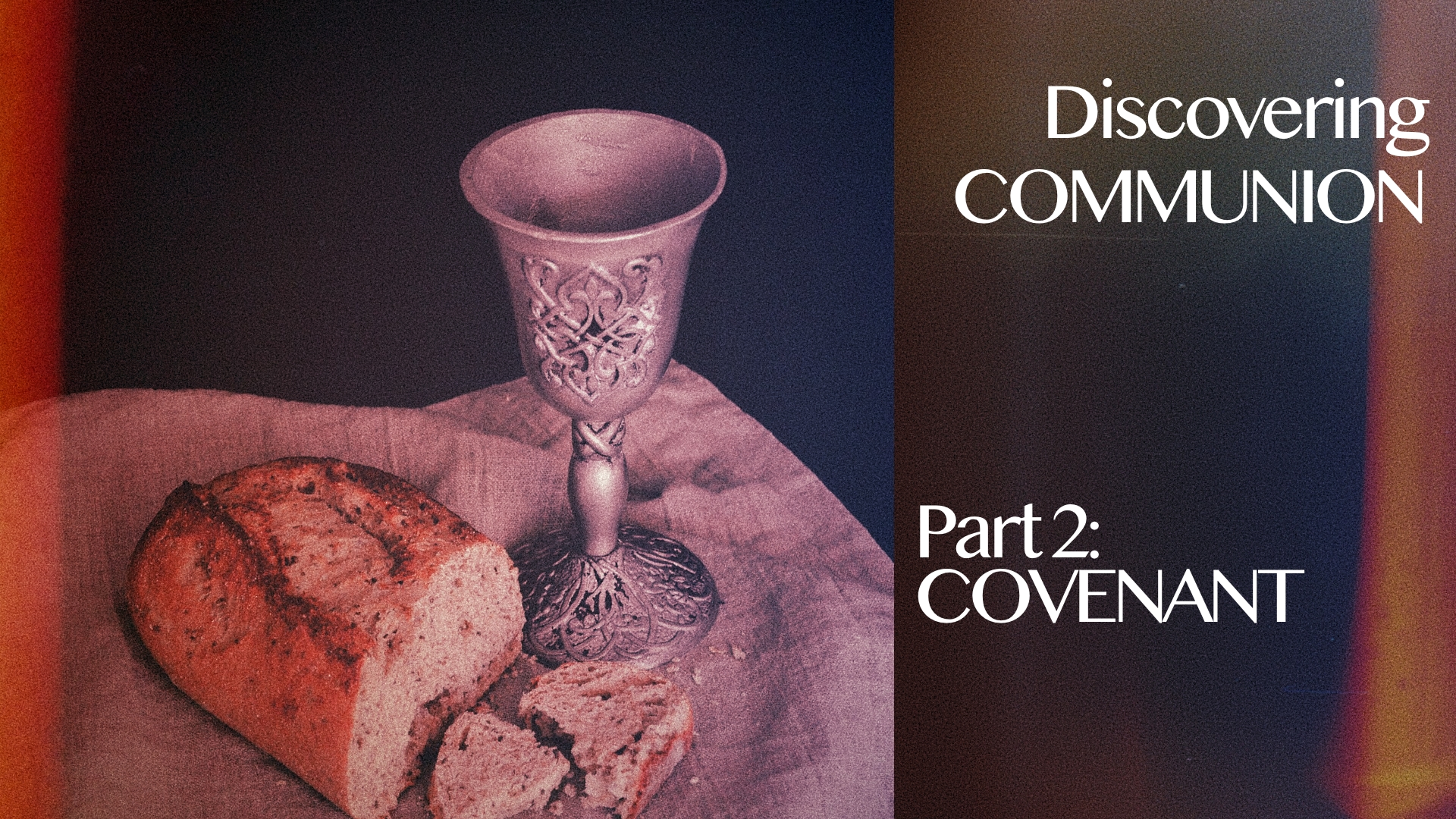 Discovering Communion – Part 2: Covenant – The King's Church, Addlestone